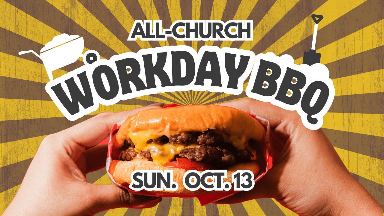 All Church Workday & BBQ - Fall 2024 - Sunridge Church