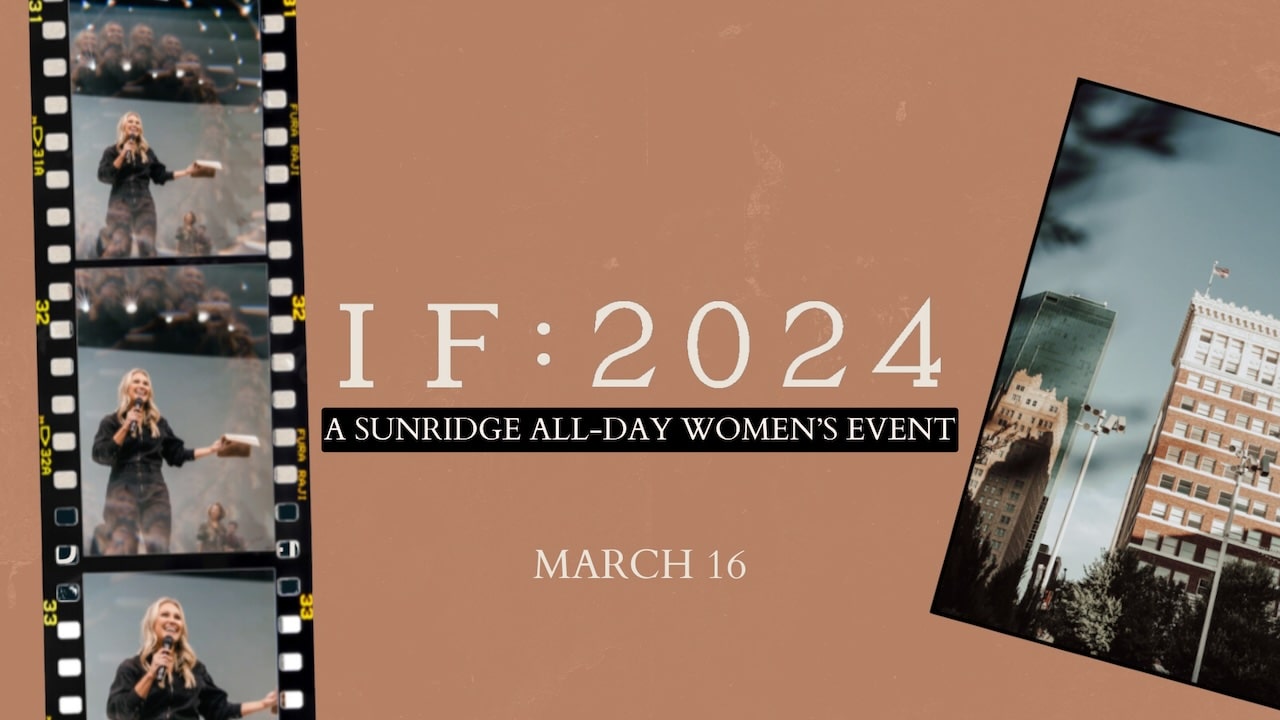 Sunridge IF: Gathering 2024 - Sunridge Church